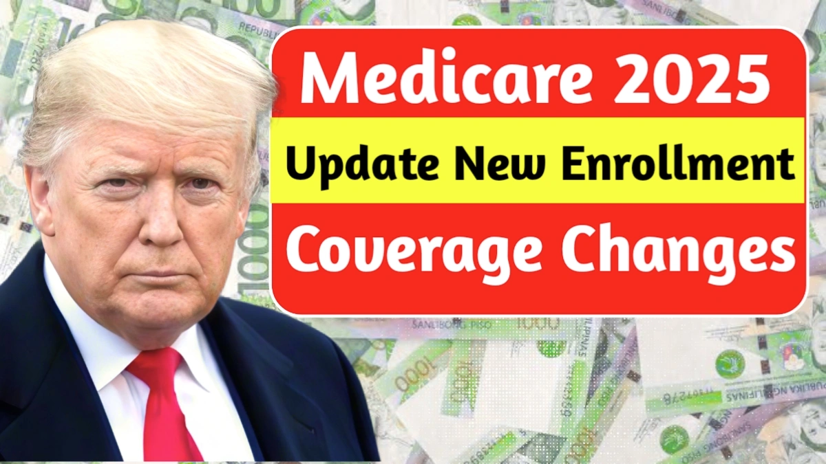 Medicare 2025 Update: Important Medicare Changes Seniors Must Act On ...