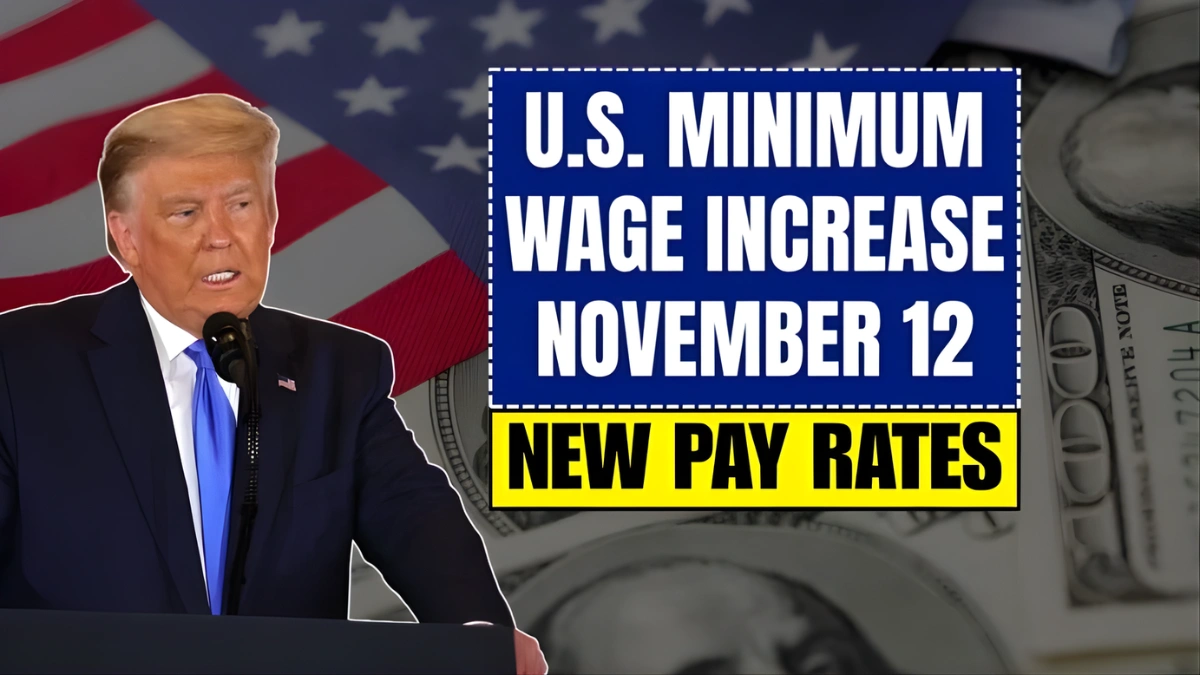 U.S. Minimum Wage Rise Effective November 12, 2025: New Hourly Pay ...